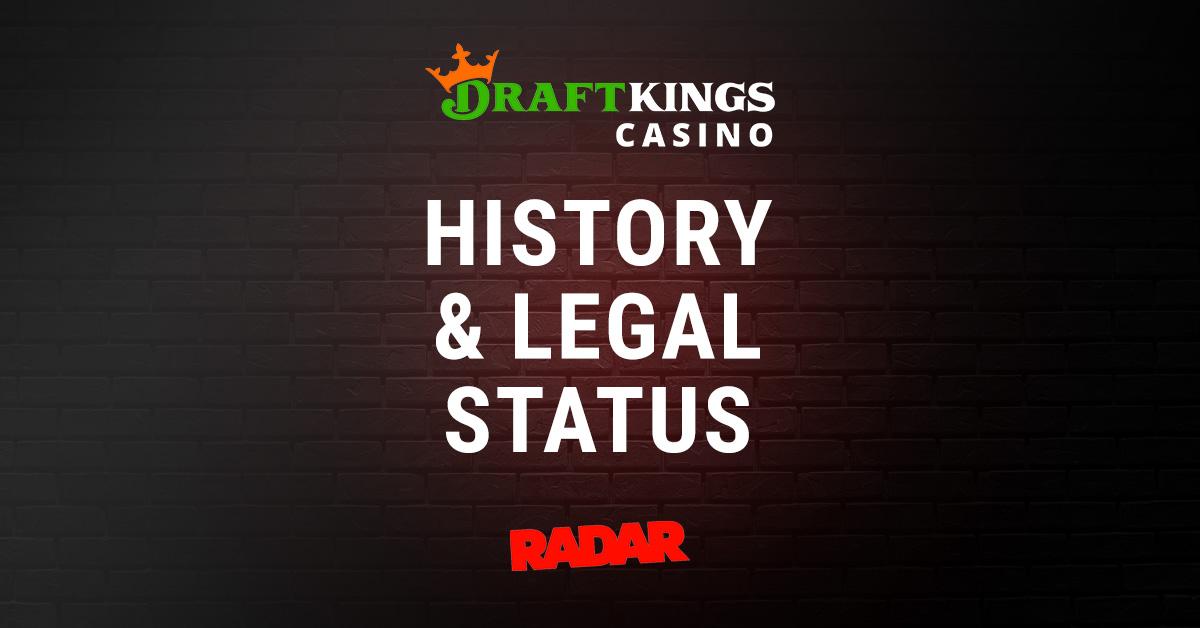DraftKings Casino: History and Legal Landscape
