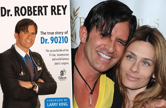Dr. 90210 Divorce—Dr. Robert Rey Confesses Marriage Trouble With Wife ...