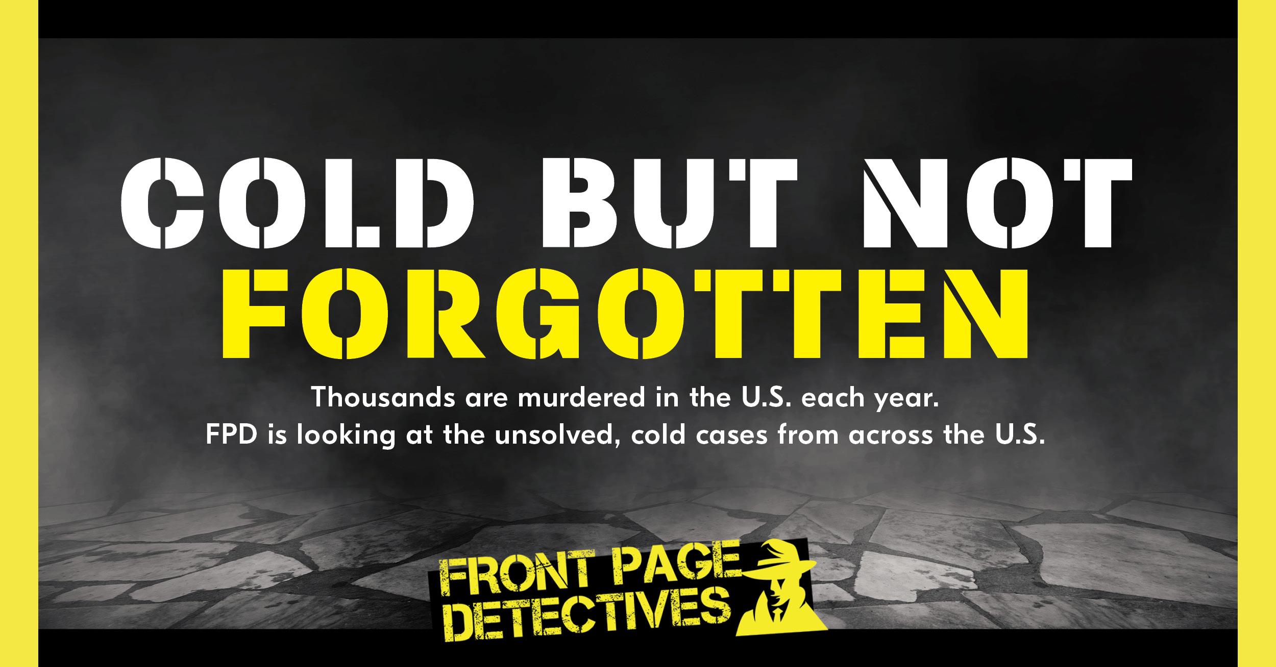 Front Page Detective Set To Feature Cold Case Stories